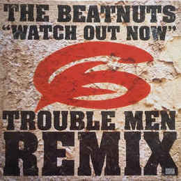 The Beatnuts ‎– Watch Out Now (Trouble Men Remix) 12" - Curto Vinil ...