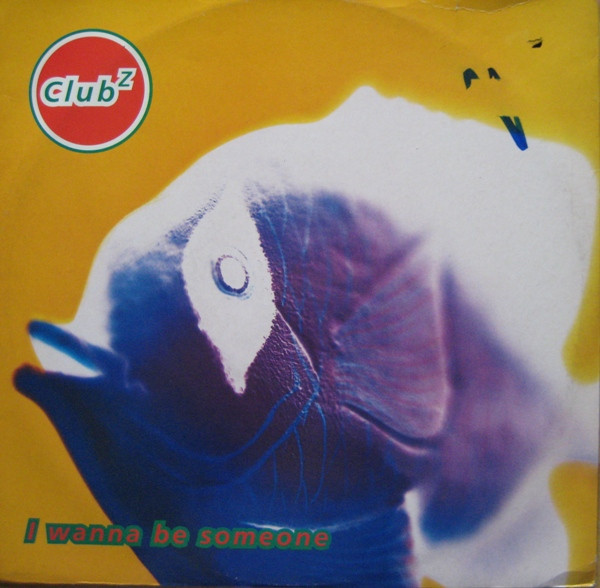 Club Z – I Wanna Be Someone 12" - Curto Vinil - Loja de Discos de Vinil